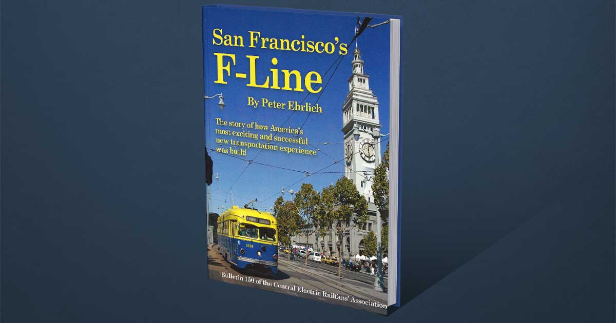 San Francisco’s F-Line: The story of how America’s most exciting and ...
